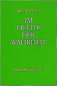Im Lichte der Wahrheit: Gralsbotschaft 1-3: Amazon.co.uk: Abd-Ru-Shin ...