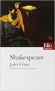 Amazon.fr - Jules César - William Shakespeare, Yves Bonnefoy - Livres