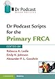 Dr Podcast Scripts for the Primary FRCA: Amazon.co.uk: Rebecca A ...