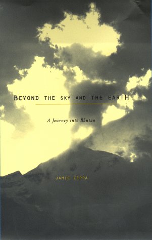 Buy Beyond the Sky and the Earth: A Journey into Bhutan Book Online at ...