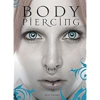 The Piercing Bible: The Definitive Guide to Safe Body Piercing: Amazon ...