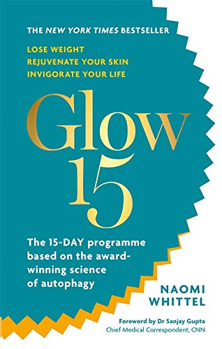 Glow15: A Science-Based Plan to Lose Weight, Rejuvenate Your Skin ...