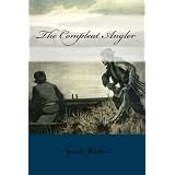 The Compleat Angler: Amazon.co.uk: Walton, Izaak: 9781500247553: Books