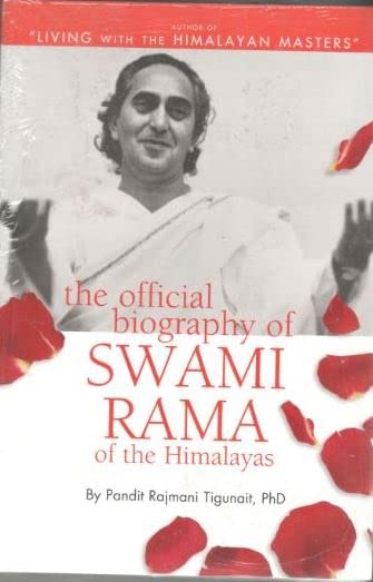 Buy The Official Biography Of Swami Rama Of the Himalayas: The ...