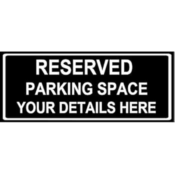 PERSONALISED 10 X 4" RESERVED PARKING SPACE SIGN - Self adhesive ...