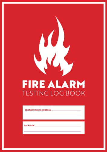 Fire Alarm Testing Log Book: A4, Fire Alarm Test Record Book, Fire ...