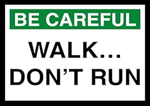 L1504 LARGE BE CAREFUL WALK DON'T RUN WARNING SAFETY METAL WALL SIGN ...