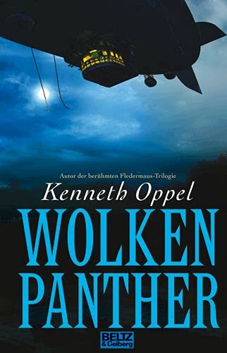 Wolkenpanther: Roman : Oppel, Kenneth, Wiesmüller, Dieter, Thiemeyer ...