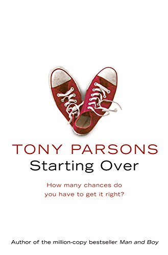 Starting Over: Amazon.co.uk: Parsons, Tony: 9780007226511: Books