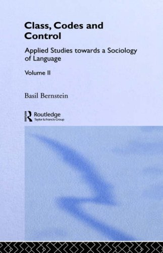 Applied Studies Towards a Sociology of Language: 2 (Class, Codes and ...