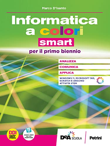 L'informatica a colori. Ediz. Smart. Per gli Ist. tecnici e ...