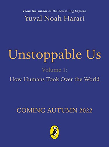 Buy Unstoppable Us, Volume 1: How Humans Took Over the World Book Online at Low Prices in India ...