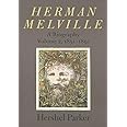 Herman Melville: A Biography: Volume 2, 1851-1891: Amazon.co.uk: Parker ...