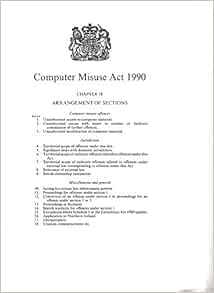 Computer Misuse Act 1990: Elizabeth II. Chapter 18: Amazon.co.uk: Great ...