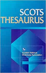 Scots Thesaurus (Scottish National Dictionary Publications) (Scots ...