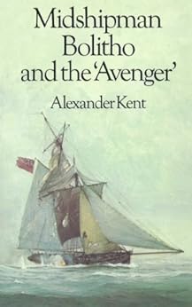 Midshipman Bolitho and the 'Avenger': (Richard Bolitho: Book 2 ...