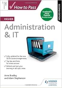How to Pass Higher Administration & IT: Second Edition (How To Pass ...