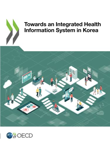 Buy Towards an Integrated Health Information System in Korea Book ...