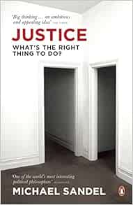 Justice: What's the Right Thing to Do?: Amazon.co.uk: Sandel, Michael J ...