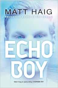 Echo Boy: Amazon.co.uk: Matt Haig: 9780552568609: Books