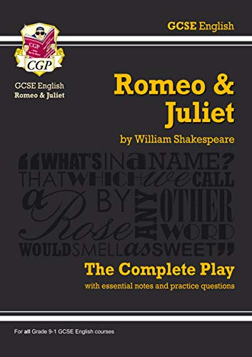 Grade 9-1 GCSE English Romeo and Juliet - The Complete Play : CGP Books ...