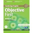 Objective first fourth edition. Workbook without answers with Audio CD ...