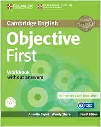 Objective first fourth edition. Workbook without answers with Audio CD ...