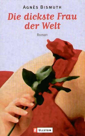 Die dickste Frau der Welt : Bismuth, Agnes: Amazon.de: Bücher