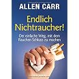 Endlich Nichtraucher - für Frauen: Der einfache Weg, mit dem Rauchen ...