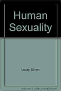 Human Sexuality: Amazon.co.uk: Simon Levay, Janice I. Baldwin: 9780878933457: Books