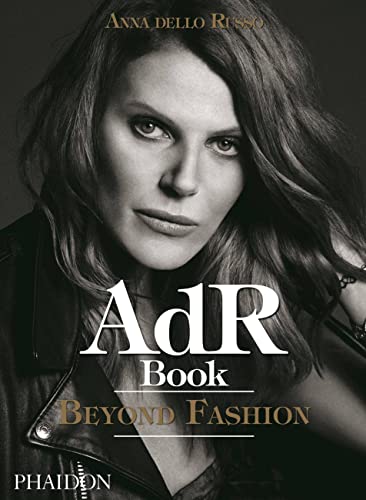 AdR. Book beyond fashion. Ediz. a colori. Con gadget : Dello Russo ...