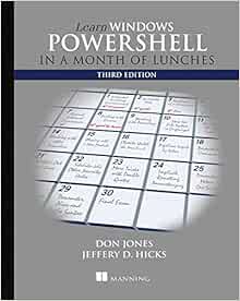 Learn Windows PowerShell in a Month of Lunches, Third Edition: Amazon ...