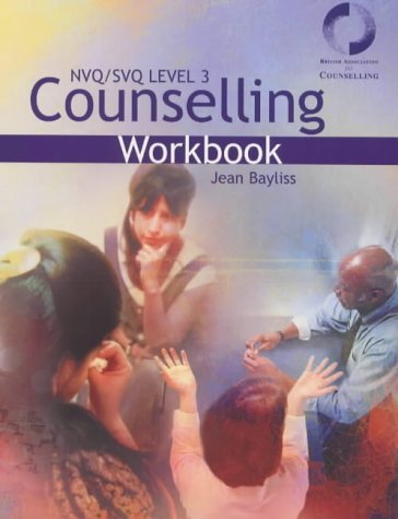 NVQ/SVQ Level 3 Counselling Workbook (Counselling: The Basics for NVQ ...