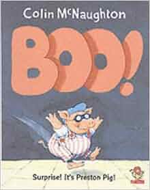 Preston Pig - Boo! (A Preston Pig story): Amazon.co.uk: Colin ...