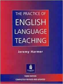 The Practice of English Language Teaching (3rd Edition) (Longman ...