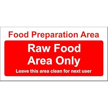 Food Preparation Area Raw Food Only Sign - Food Preparation Notice ...