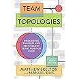 Team Topologies : Skelton, Matthew, Pais, Manuel, Malan, Ruth: Amazon ...