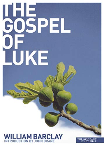 Gospel of Luke: The Gospel of Luke (Daily Study Bible): Amazon.co.uk ...