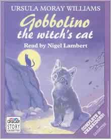 Gobbolino the Witch's Cat: Complete & Unabridged: Amazon.co.uk ...