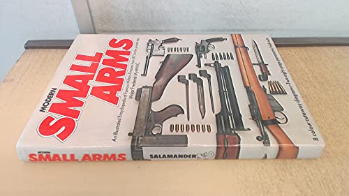 Modern Small Arms: Illustrated Encyclopaedia of Famous Military ...