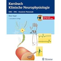 Kursbuch Klinische Neurophysiologie: EMG - ENG - Evozierte Potentiale ...