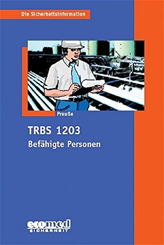 TRBS 1203 "Befähigte Person": Wortlaut mit Einführung - Preusse, Christoph - Amazon.de: Bücher