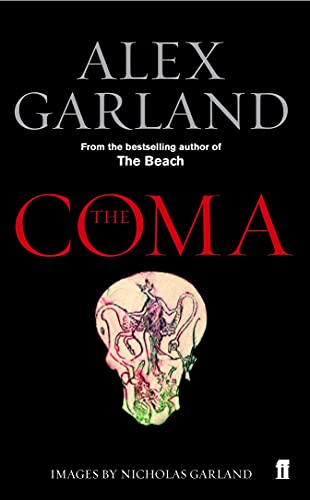 The Coma: Amazon.co.uk: Garland, Alex: 9780571223107: Books