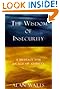 The Wisdom of Insecurity: Amazon.co.uk: Alan Watts: 9780394704685: Books