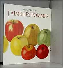 J'aime les pommes: Amazon.co.uk: Wabbes Marie: 9782211023979: Books