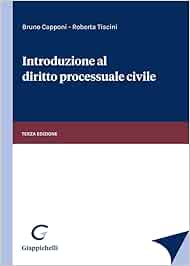 Introduzione al diritto processuale civile : Capponi, Bruno, Tiscini, Roberta: Amazon.it: Libri
