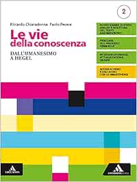 Le vie della conoscenza. Con Filosofia per tutti 2. Per le Scuole ...