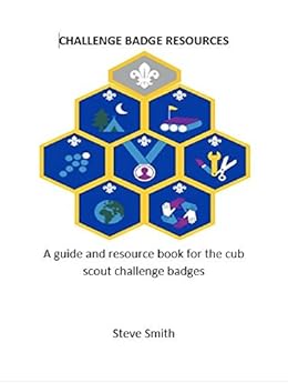 Cub Scout Challenge Badge Resource Book: A guide and resource to the ...