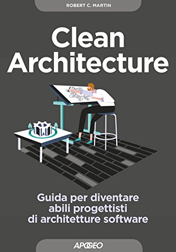 Clean architecture. Guida per diventare abili progettisti di ...