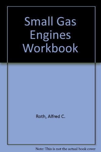 Buy Small Gas Engines: Fundamentals, Service, Troubleshooting, Repair ...